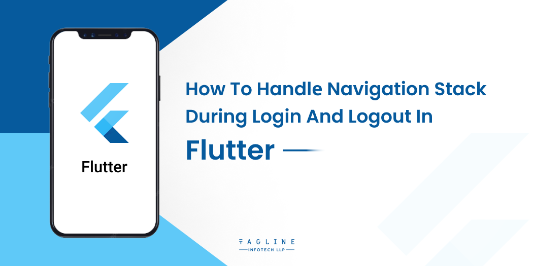 Handling Navigation Stack in Flutter for Login and Logout