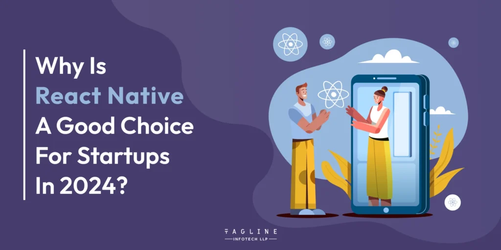 Why React Native Is Best for Startups in 2024